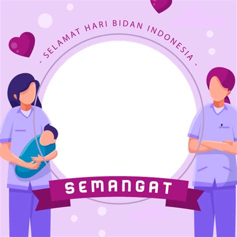 10 Gambar Twibbon Hari Bidan Indonesia Kuliah Desain