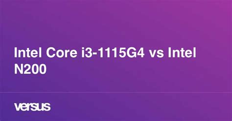 Intel Core I3 1115g4 Vs Intel N200 What Is The Difference