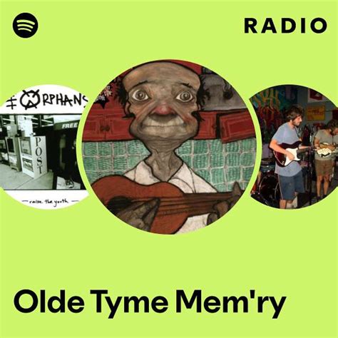 Olde Tyme Memry Radio Playlist By Spotify Spotify
