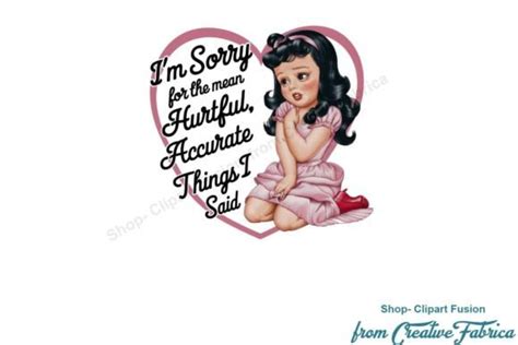 Sarcastic Pin Up Girl Sorry For Mean Hur Graphic By Clipart Fusion