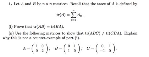 Solved Let A And B Be N Times N Matrices Recall That The Chegg Com