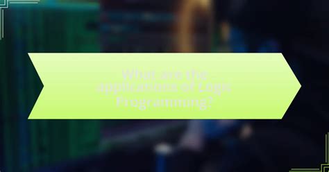 Introduction To Logic Programming A Comprehensive Overview • Logic