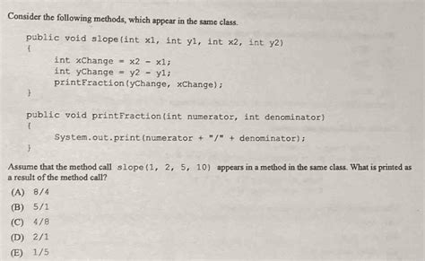solved consider the following methods which appear in the same class