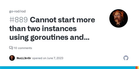 Cannot Start More Than Two Instances Using Goroutines And When Headless Is Off Issue Go