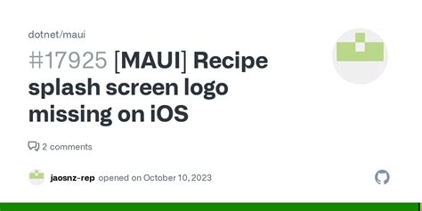 [maui] recipe splash screen logo missing on ios · issue 17925 · dotnet maui · github