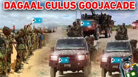 Daawo Dagaal Xoogan Saaka Goojacade Ciidamo La Wareegay Goojacade SNM