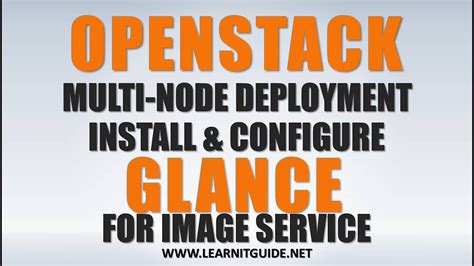 Openstack Multi Node Deployment Tutorial 3 Install Openstack Glance