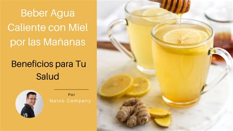 Beneficios de beber agua con miel en caliente por las mañanas descubre
