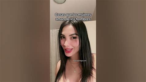 Cosas Que Las Mujeres Aman De Los Hombres Youtube