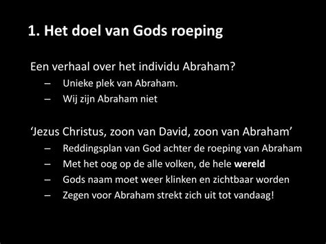 Ppt God Roept Abraham Het Doel Van Gods Roeping De Manier Waarop God Roept Powerpoint