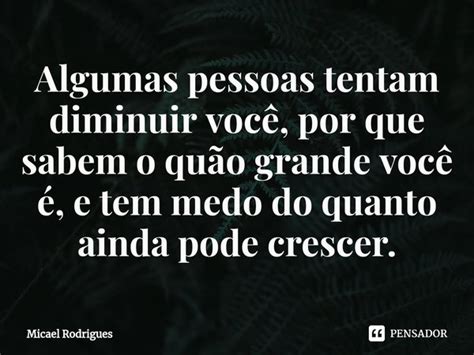 ⁠algumas Pessoas Tentam Diminuir Micael Rodrigues Pensador