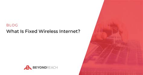 Fixed Wireless Vs 5g Fixed Wireless Access Whats The Difference