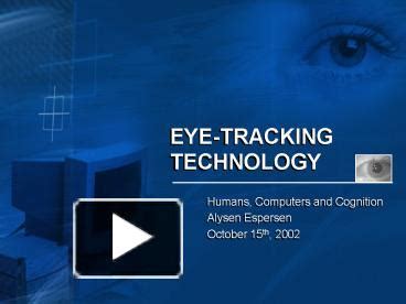EYETRACKING TECHNOLOGY Presentation Free To View