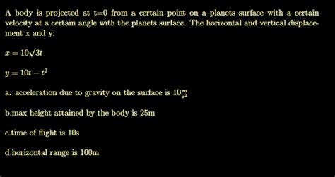 Solved A Body Is Projected At T 0 From A Certain Point On A Chegg