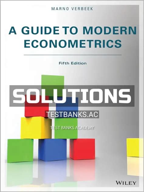 Solutions Manual For Guide To Modern Econometrics 5th Edition By Verbeek