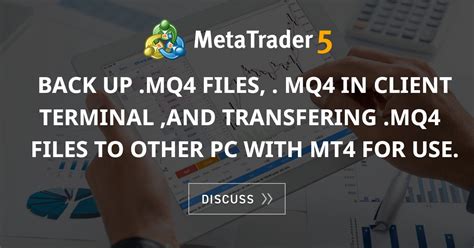Back Up Mq4 Files Mq4 In Client Terminal And Transfering Mq4 Files To Other Pc With Mt4