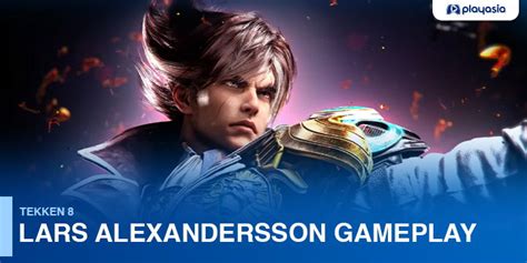 Tekken 8 New Gameplay Featuring Lars Alexandersson