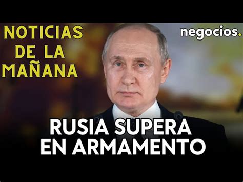 Noticias De La MaÑana Rusia Supera A Las Tropas Aliadas De Ucrania