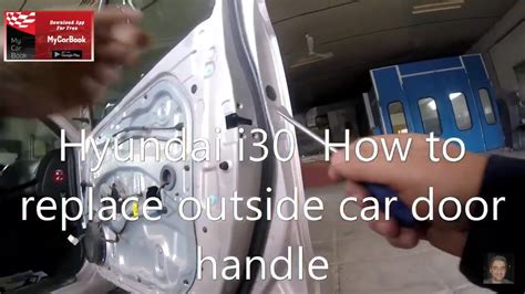 Hyundai I30 20072012 How To Replace Outside Car Door Handle YouTube
