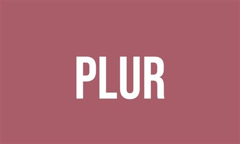 What Does Plur Mean Meaning Uses And More Fluentslang