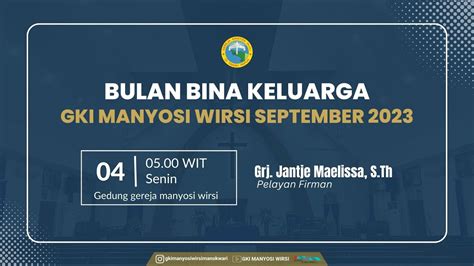 Mezbah Bulan Bina Keluarga September 2023 GKI Manyosi Wirsi Senin