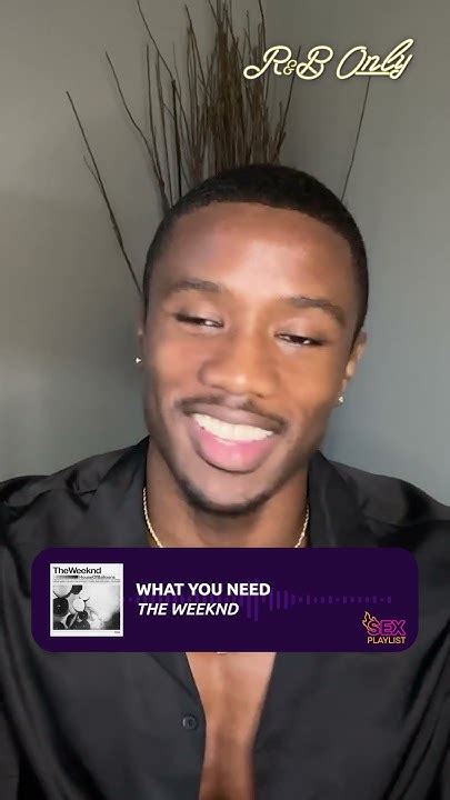 Why The Weeknd What You Need Is On Nigel Jones Too Hot To Handle