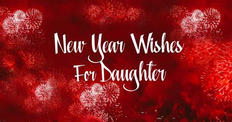 50 Happy New Year Wishes For Daughter 2023