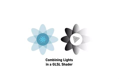 How To Combine Lights In A GLSL Shader