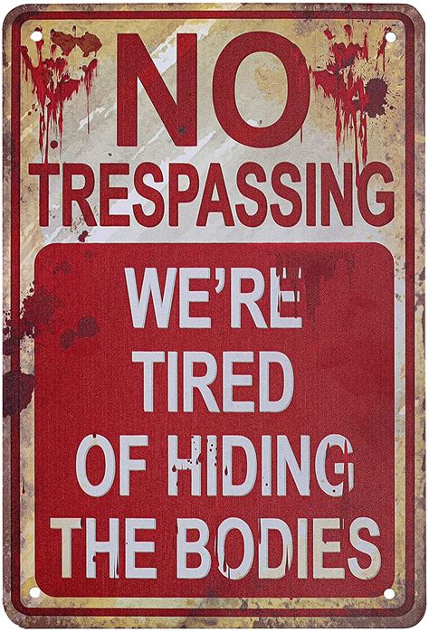Warning Sign No Trespassing Were Tired Of Hiding The Bodies Sign Retro