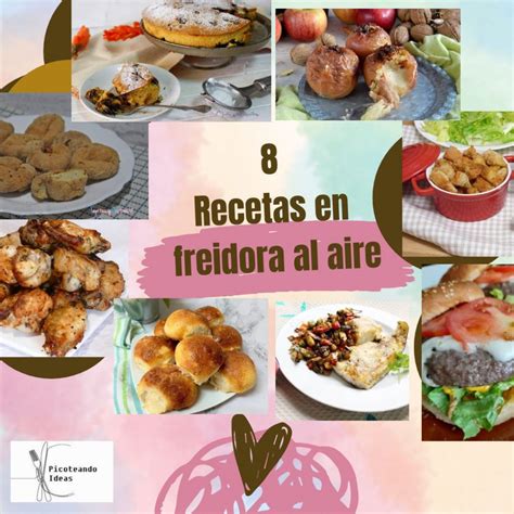 8 Recetas En Freidora Al Aire