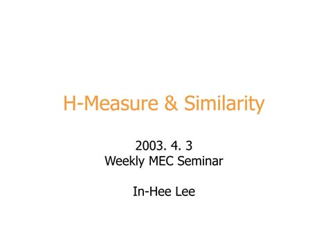 Ppt H Measure And Similarity Powerpoint Presentation Free Download