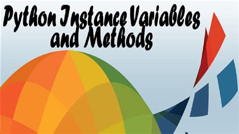 Instance Variable And Method In Python Object Oriented Programming Youtube Instance Variable And Method In Python Object Oriented Programming Youtube