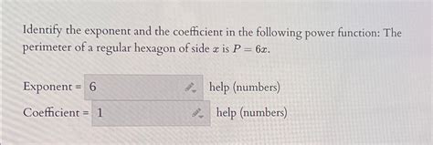 Solved Identify The Exponent And The Coefficient In The
