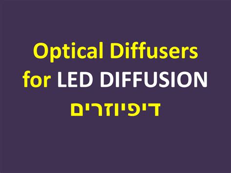 Optical Diffusers For Led Diffusion