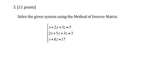Solved 11 ﻿points Solve The Given System Using The Method