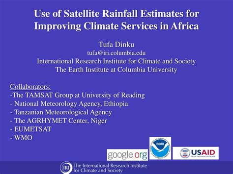Ppt Use Of Satellite Rainfall Estimates For Improving Climate Services In Africa Tufa Dinku