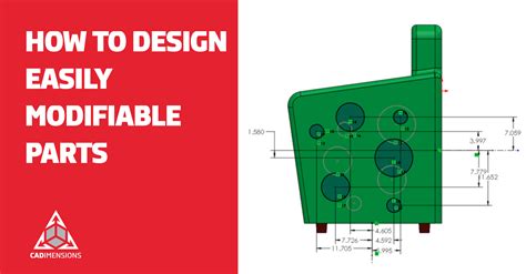 Tips To Designing Parts To Be Easily Modifiable Cadimensions