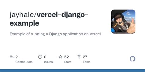 GitHub Jayhale Vercel Django Example Example Of Running A Django Application On Vercel