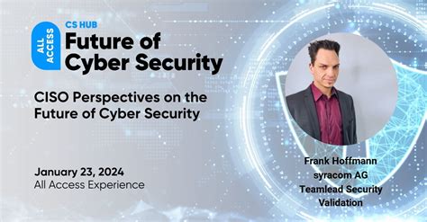 Frank Hoffmann On Linkedin All Access Future Of Cyber Security