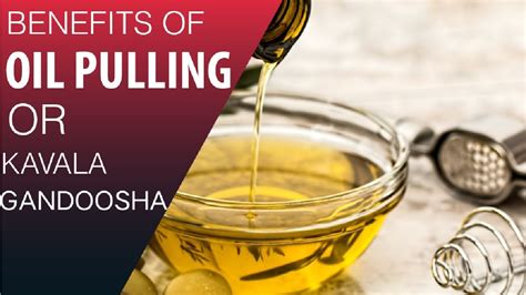 Benefits Of Oil Pulling कवल गणडष क फयद YouTube