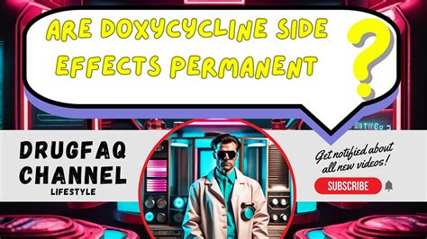 Are Doxycycline Side Effects Permanent Youtube