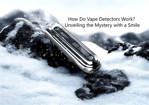 How Do Vape Detectors Work Unveiling The Mystery With A Smile VAPE HK