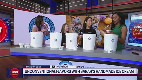 Yum Or Yuck Unconventional Flavors With Sarahs Handmade Ice Cream