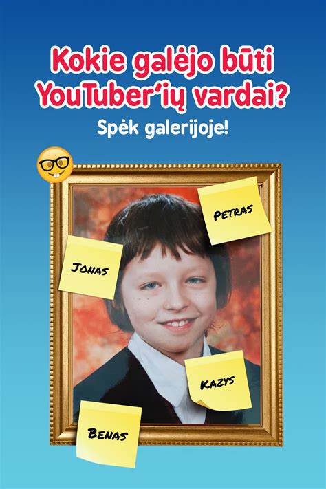 Pildyk Ar žinai Istoriją Kaip Tėvai Rinko Tau Vardą