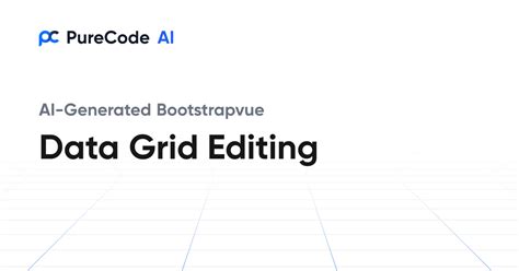 Implement Bootstrapvue Data Grid Editing Using Ai