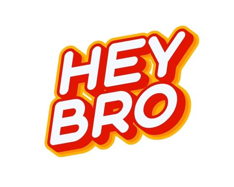 Hey Bro Schriftzug Isoliert Auf Weißem Farbenfrohem Texteffekt