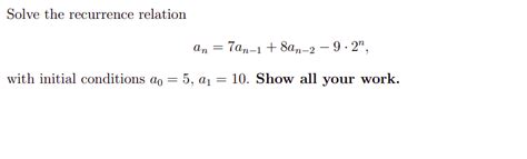 Solved Solve The Recurrence Relation An 7an 1 7an 1