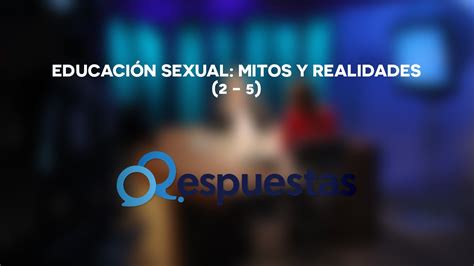 Educación Sexual Mitos y Realidades de Integridad Sabiduría