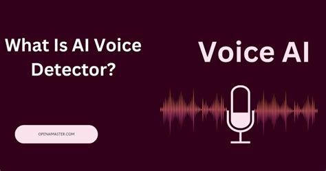 What Is Ai Voice Detector Open Ai Master