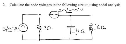SOLVED Calculate The Node Voltages In The Following Circuit Using
